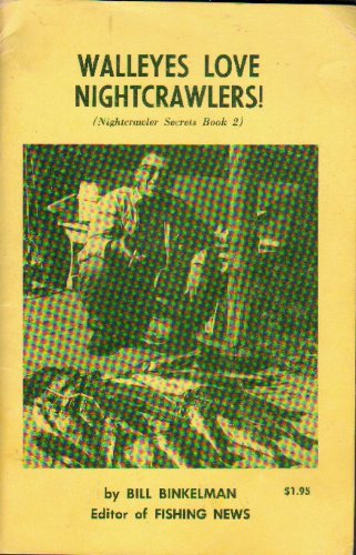 Walleyes (& All Game Fish) Love Nightcrawlers (Nightcrawler Secrets ...