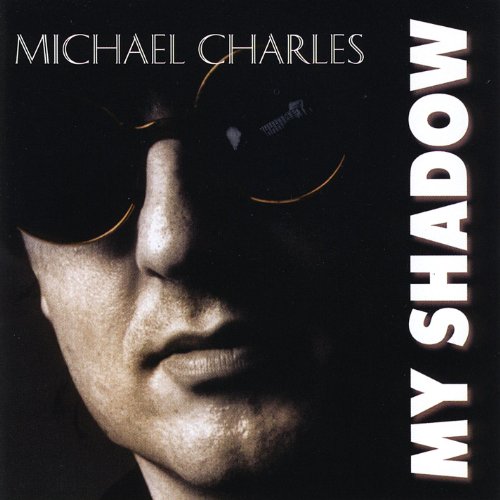 Amazon.com: My Shadow : Michael Charles: Digital Music