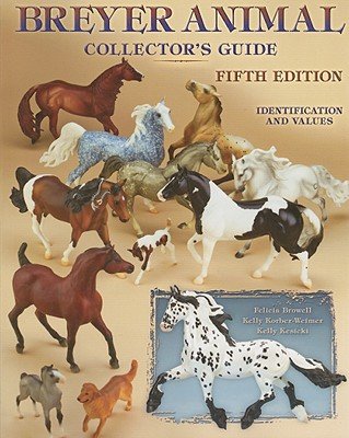 Breyer Animal Collector's Guide: Identification and Values [BREYER ...