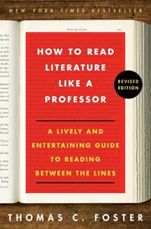 Amazon.com: How to Read Literature Like a Professor Revised: A Lively ...
