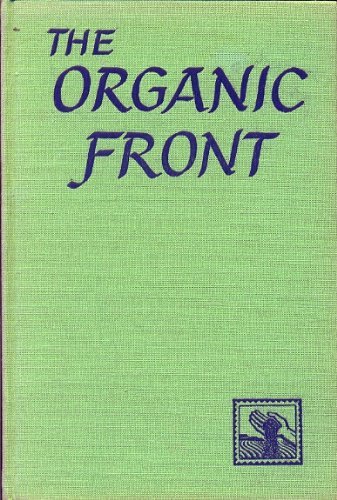 The organic front: Rodale, J. I: Amazon.com: Books