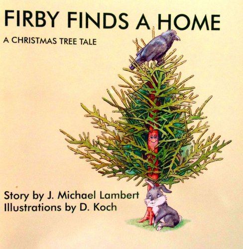 Firby Finds A Home: J. Michael Lambert, J. Michael Lambert, D. Koch ...