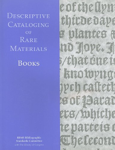 Descriptive Cataloging of Rare Materials (Books): RBMS Bibliographic ...