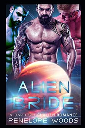 Alien Bride: A Dark Alien Sci-Fi Romance: Woods, Penelope, Woods, Penelope: 9798634954394 ...