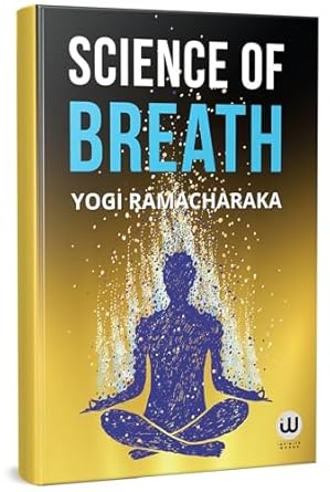 Buy Science Of Breath | Yogi Ramacharaka | योगी रामचरक | William Walker ...