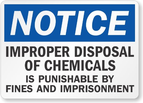 SmartSign "Notice - Improper Disposal of Chemicals is Punishable by ...