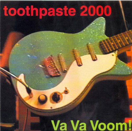 Toothpaste 2000 - Va Va Voom! - Amazon.com Music