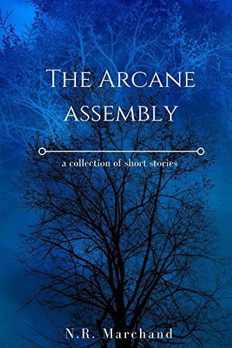 The Arcane Assembly - Kindle edition by Marchand, Naomi. Literature & Fiction Kindle eBooks ...