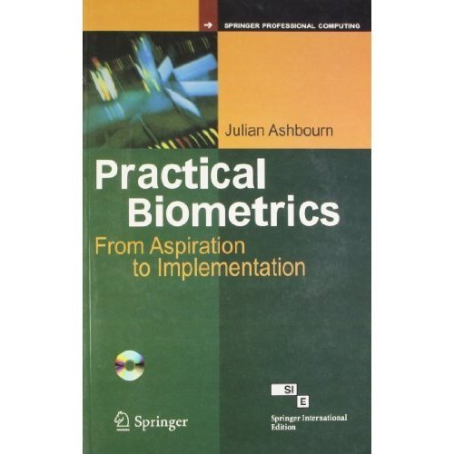 PRACTICAL BIOMETRICS: FROM ASPIRATION TO IMPLEMENTATION {WITH CD-ROM ...