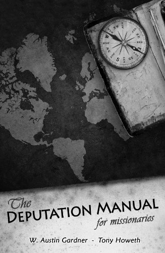The Deputation Manual for Missionaries - Kindle edition by Austin ...