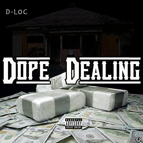 Dope Dealing [Explicit] by D-Loc on Amazon Music - Amazon.com