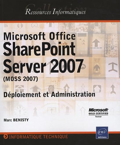 Microsoft Office SharePoint Server 2007 (MOSS 2007) - Déploiement et ...