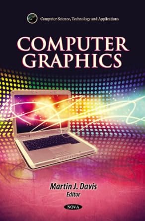 Buy Computer Graphics (Computer Science, Technology and Applications ...
