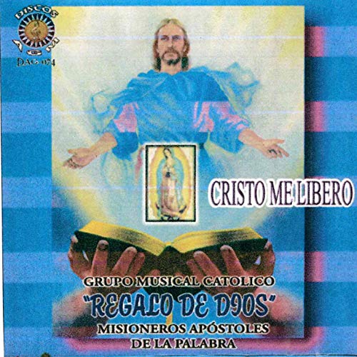 Play Cristo Me Libero by Grupo Musical Catolico Regalo de Dios on ...