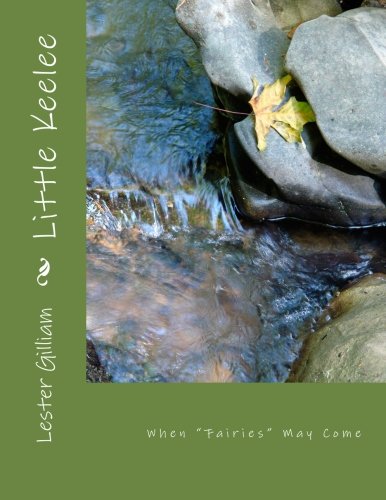 Little Keelee: Fairy's May Come: Gilliam, Mr. Lester Dee, Gilliam ...