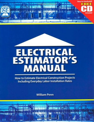 Electrical Estimator's Manual: How to Estimate Electrical Construction ...