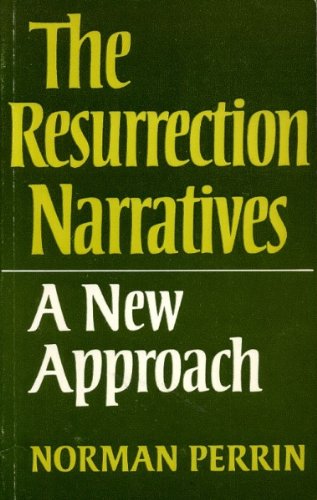 The Resurrection Narratives: A New Approach: Norman Perrin: 9780334023104: Amazon.com: Books