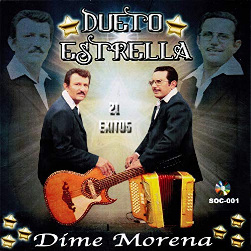 Play Dime Morena 21 Exitos by Dueto Estrella on Amazon Music