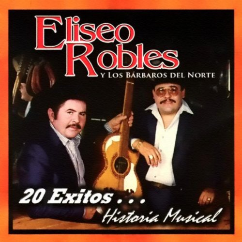 Amazon.com: 20 Exitos Historia Musical : Eliseo Robles: Digital Music