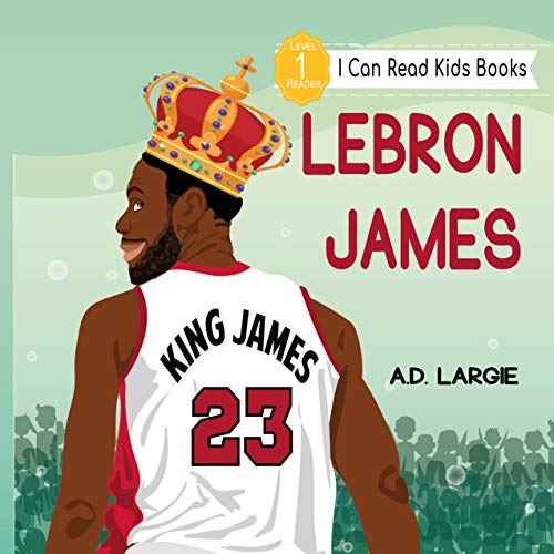Lebron James Kids Book: I Can Read Books Level 1 (I Can Read Kids Books ...