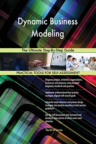 Dynamic Business Modeling The Ultimate Step-By-Step Guide eBook ...