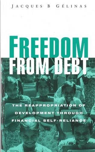 Freedom From Debt: The Reappropriation of Development through Financial ...