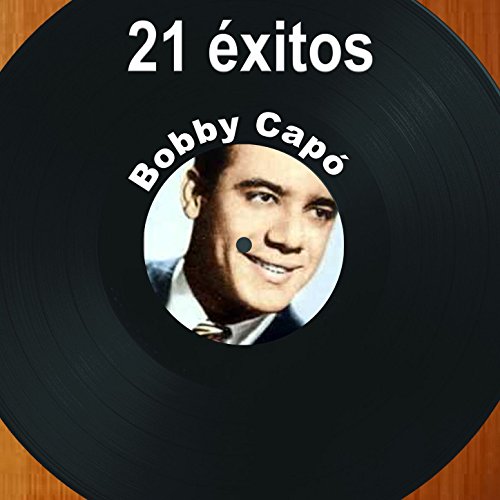 Amazon.com: 21 Éxitos: Bobby Capó : Bobby Capó: Digital Music