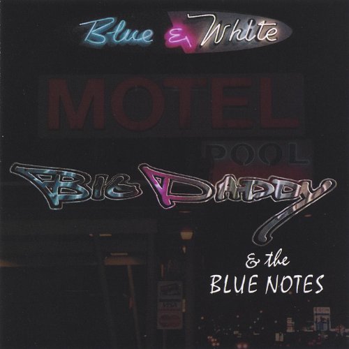 Play Blue & White by Big Daddy & the Blue Notes on Amazon Music