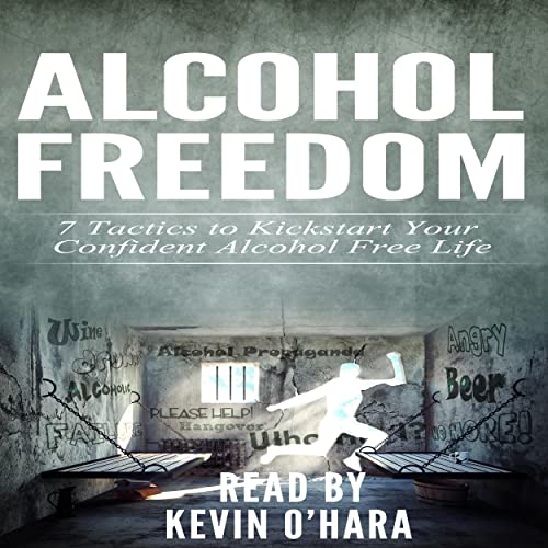 Alcohol Freedom: 7 Powerful Mindsets to Kickstart Your Alcohol-Free ...