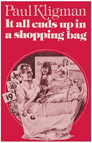 It all ends up in a shopping bag: Paul Kligman: 9780771045240: Books ...