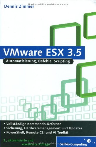 VMware ESX 3.5: Automatisierung, Befehle, Scripting. Neu: VI Toolkit mit PowerShell: Buy Online ...