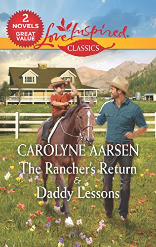 The Rancher's Return & Daddy Lessons: An Anthology (Love Inspired ...