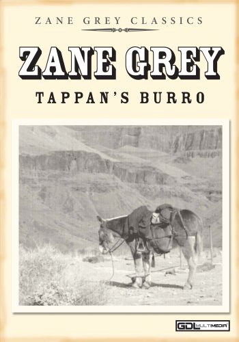 Tappan's Burro (Unabridged): Zane Grey: 9781602451186: Amazon.com: Books