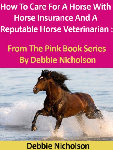 How To Care For A Horse Using Horse Insurance And A Reputable Horse ...