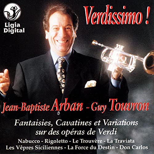 Écouter Arban : Verdissimo ! (Fantaisies, Cavatines et variations sur ...