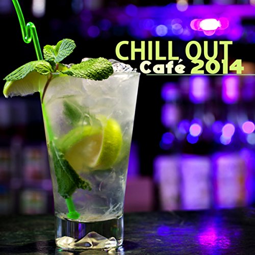 Chill Out Café Ambient Lounge Bar 2014 - Chillout Music del Mar ...
