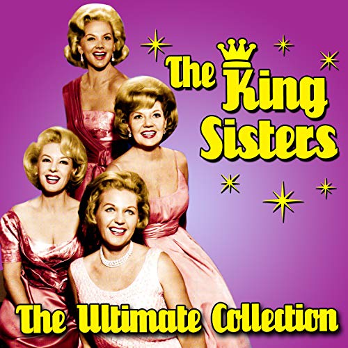 Play The Ultimate Collection by The King Sisters on Amazon Music