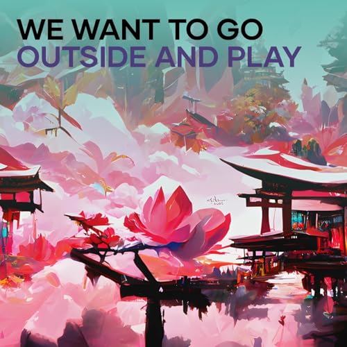 Amazon.com: We Want to Go Outside and Play : WILDAYANTII: Digital Music
