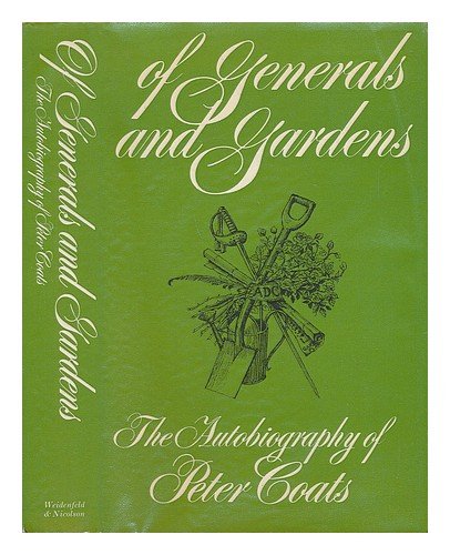 Of generals and gardens : the autobiography of Peter Coats: COATS ...