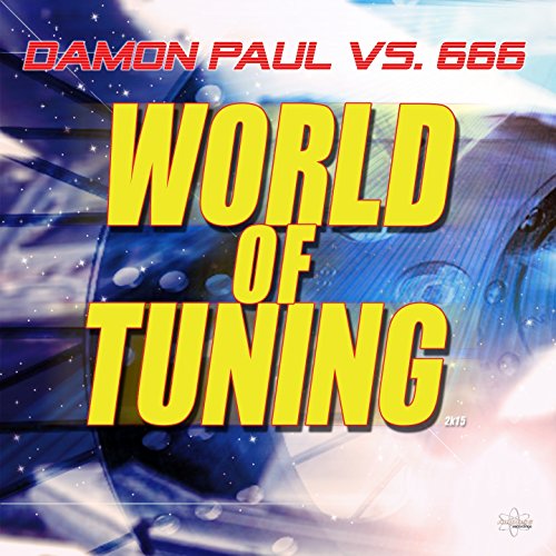 Play World of Tuning (Special Club Edition) by Damon Paul & 666 on ...