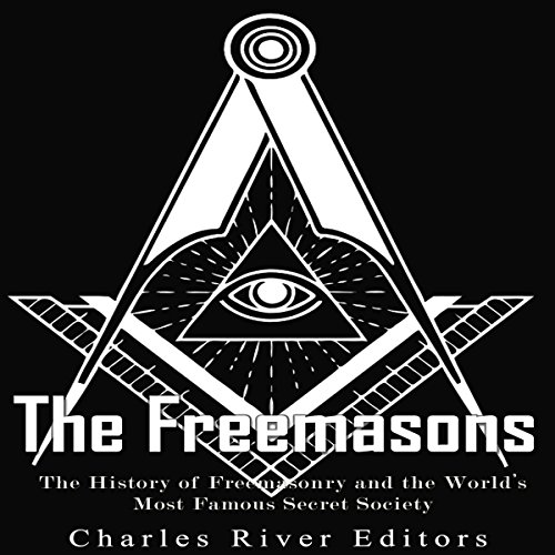 Amazon.com: The Freemasons: The History of Freemasonry and the World's ...