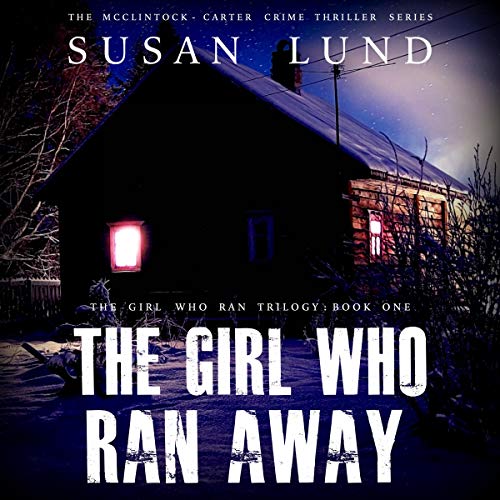 The Girl Who Ran Away: The Girl Who Ran Trilogy, Book 1 (Audible Audio ...