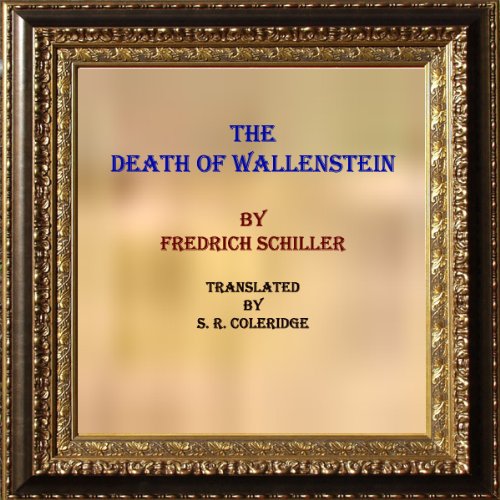 THE DEATH OF WALLENSTEIN - Kindle edition by SCHILLER, FREDRICH , Raul ...