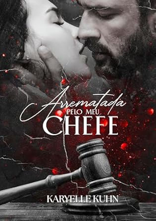 Amazon.com.br eBooks Kindle: Arrematada Pelo Meu Chefe, Kuhn, Karyelle