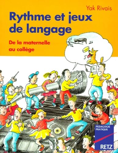 Amazon.fr - Rythmes et jeux de langage de la maternelle au collège ...