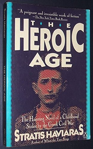 The Heroic Age: Haviaras, Stratis: 9780140079760: Amazon.com: Books