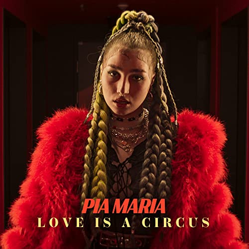 Écouter Love Is a Circus par PIA MARIA sur Amazon Music Unlimited