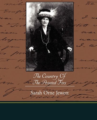 The Country of the Pointed Firs: Jewett, Sarah Orne: 9781438527895 ...