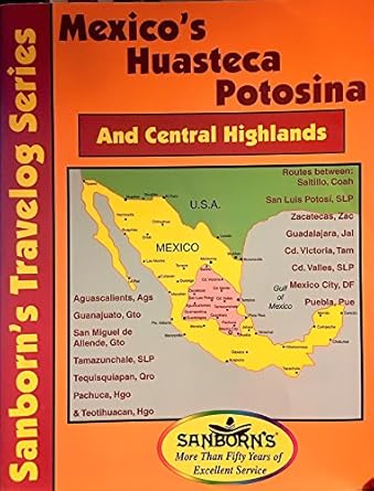 Amazon.com: Mexico's Huasteca Potosina and Central Highlands: A Driver's Guide (Sanborn's Travel ...