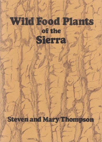 Wild food plants of the Sierra: Steven Thompson: 9780911824520: Amazon ...